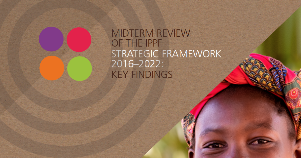 Mid-term review of IPPF's Strategic Framework: Key Findings | IPPF